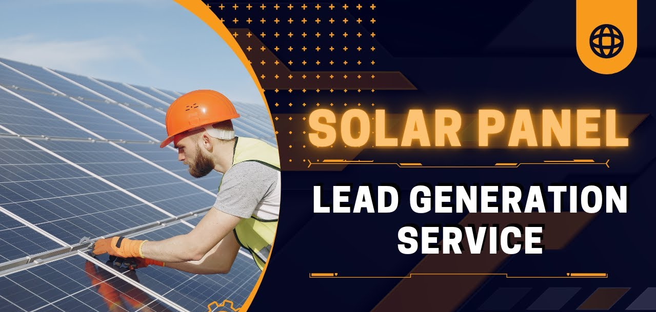 Lead generation For Solar Panel Installer-Get High-Quality Leads For ...